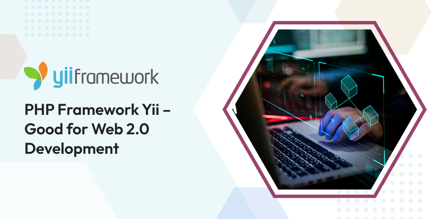 PHP Framework Yii – Good for Web 2.0 Development - eTatvaSoft